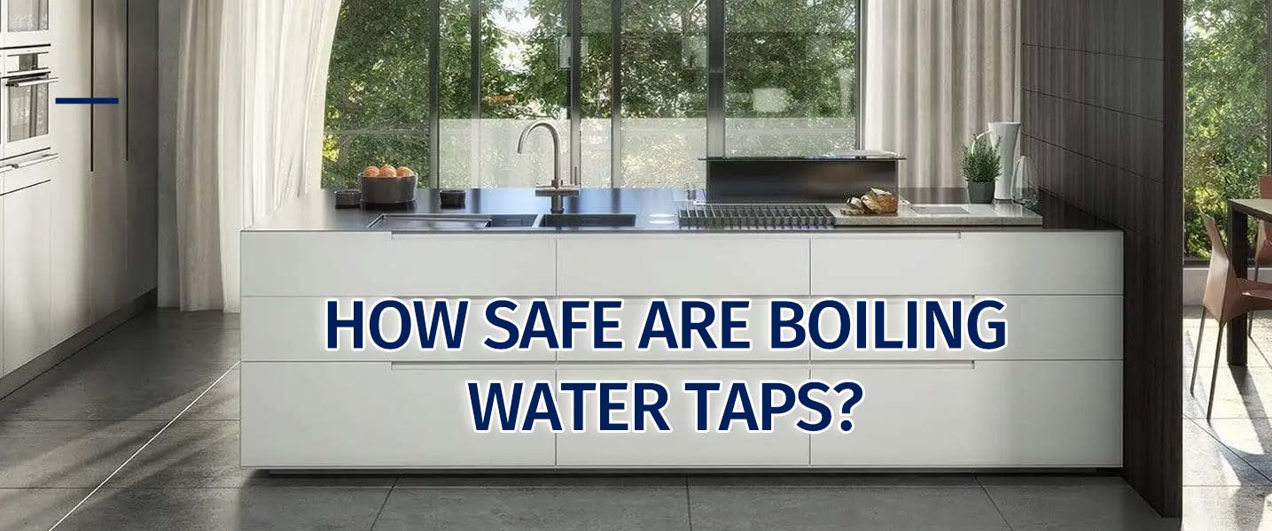 Examining Safety: Are Boiling Water Taps Safe to Use? | CWS